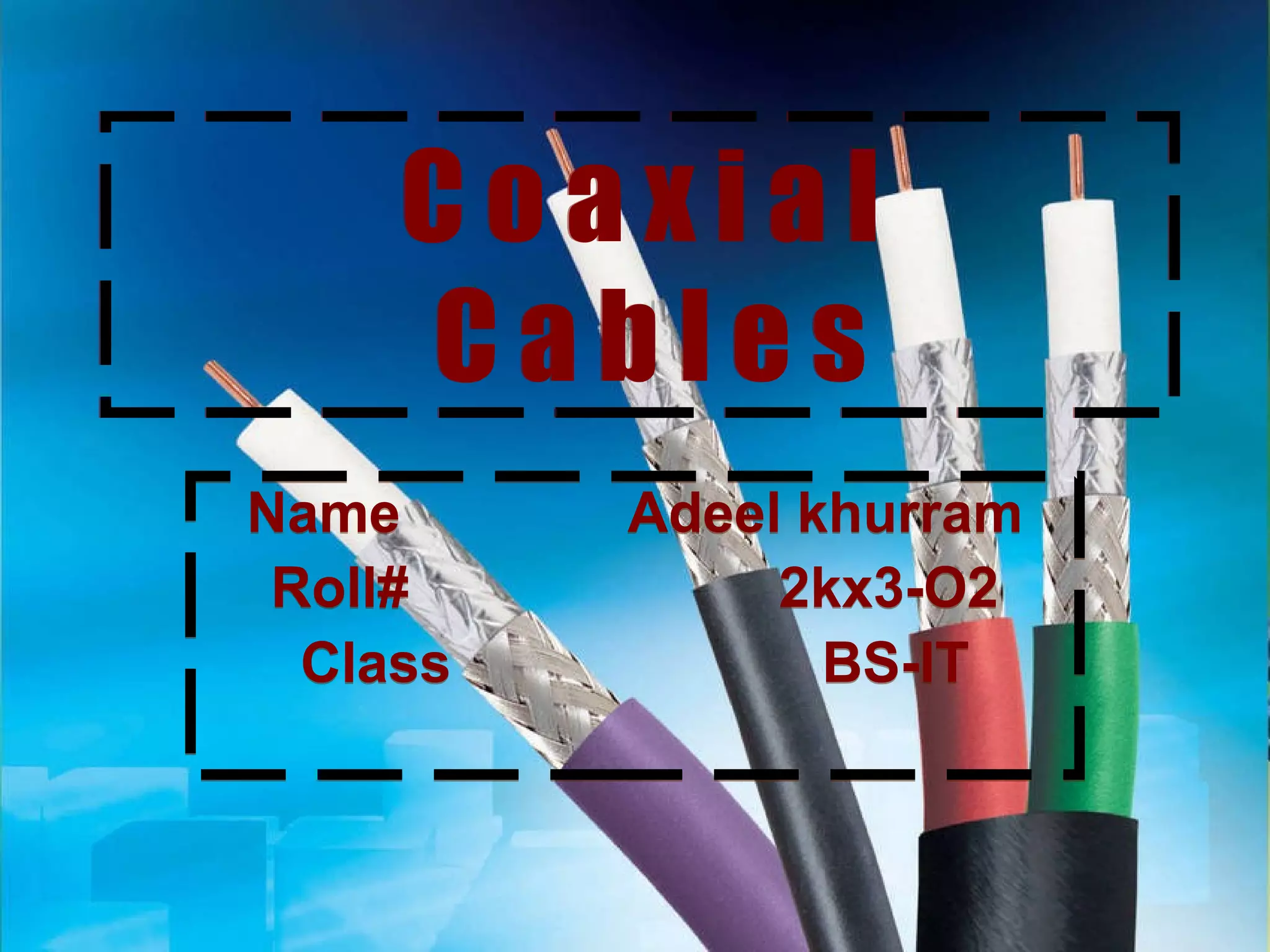 Coaxial cable and its types | PPT