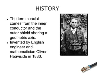 Coaxial cable | PPTX