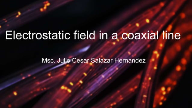 Electrostatic field in a coaxial transmission line | PPTX | Physics ...