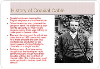 Coaxial cables | PPTX