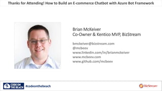 Code on the Beach 2018: Build an E-Commerce Chatbot on Azure Bot Framework v4 | PPTX