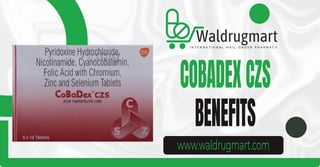 COBABEX CZS BENEFITS: BOOST YOUR HEALTH WITH WALDRUGMART | PPT