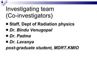 IMPROVISED RADIOTHERAPY TECHNIQUES IN TELE COBALT WITHOUT MLC | PPT