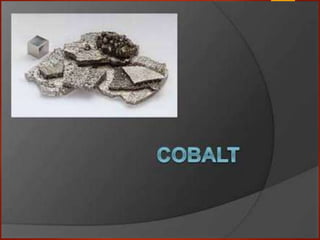 COBALT and ALLOYS by IAM,BZU multan PAKISTAN | PPT