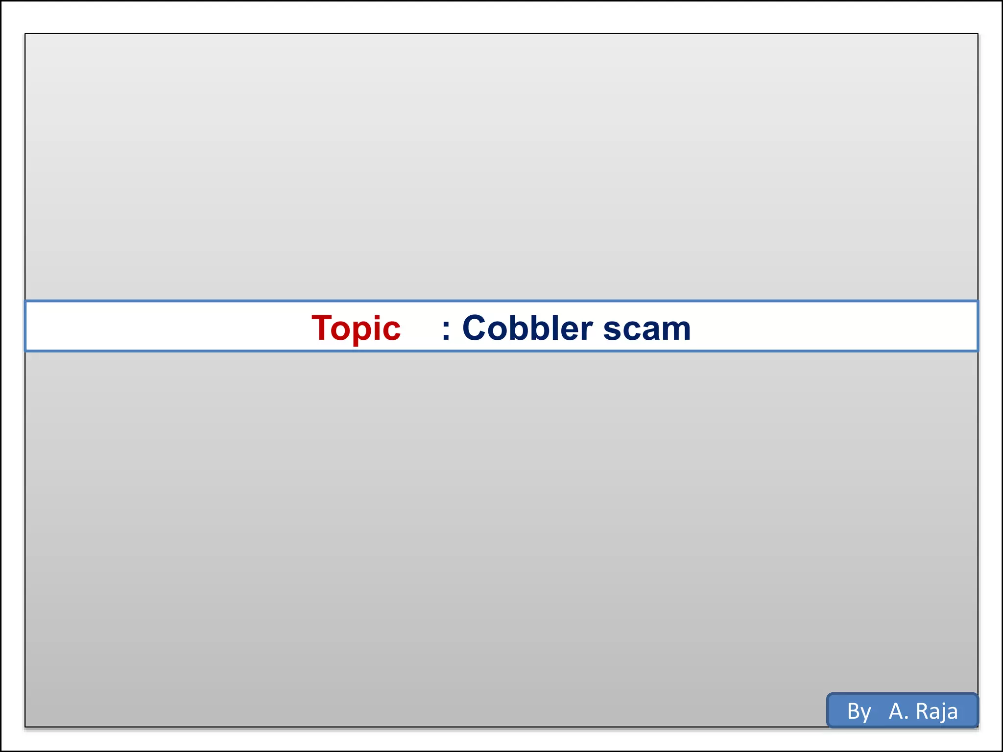 Cobbler Scam | PPTX