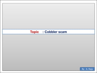 Cobbler Scam | PPTX