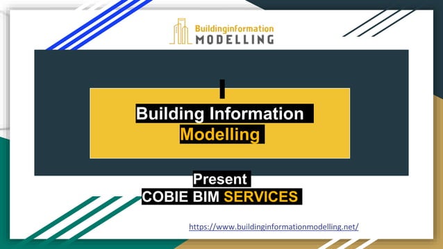 COBie BIM Modeling Services – Building Information Modeling | PPTX