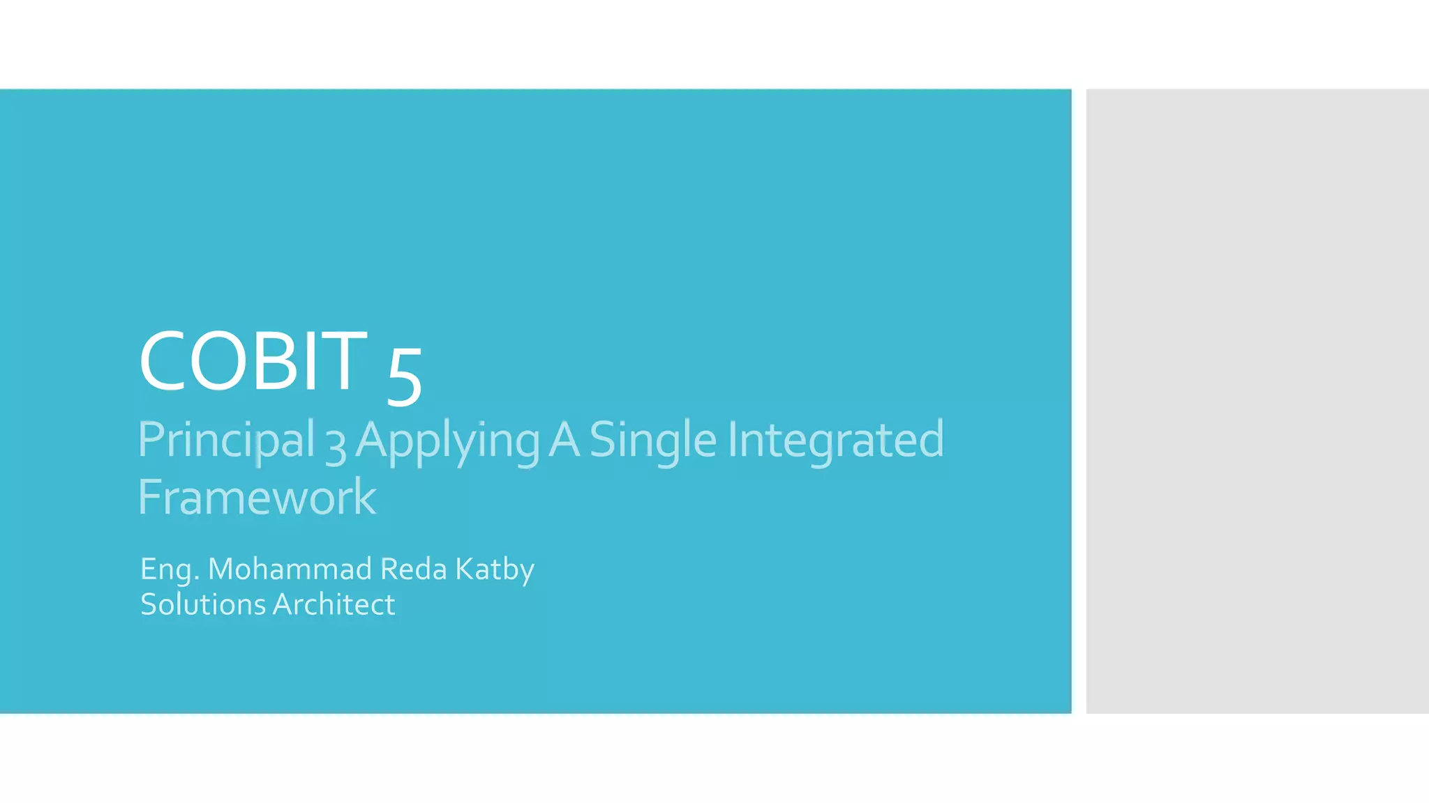 COBIT 5 - Principal 3 Applying A Single Integrated Framework | PPT