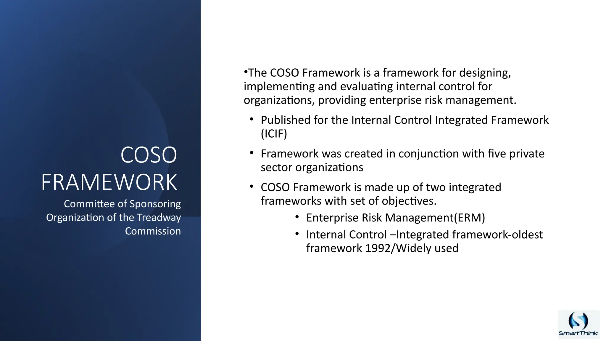The COSO Framework is a framework for designing, implementing and ...