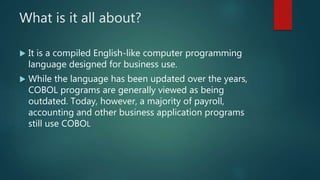 Cobol programming language | PPTX | Programming Languages | Computing