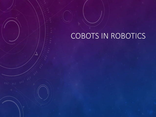Cobots ppt | PPTX | Robotics | Technology & Computing