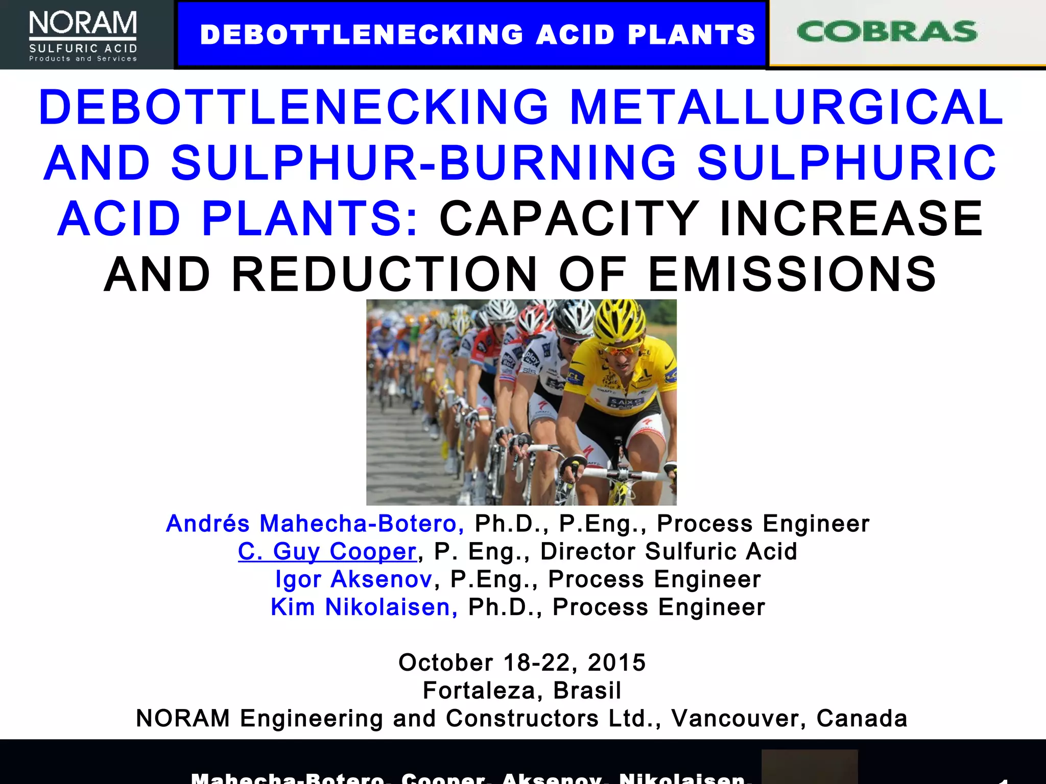 DEBOTTLENECKING METALLURGICAL AND SULPHUR-BURNING SULPHURIC ACID PLANTS ...