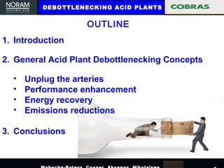 DEBOTTLENECKING METALLURGICAL AND SULPHUR-BURNING SULPHURIC ACID PLANTS ...