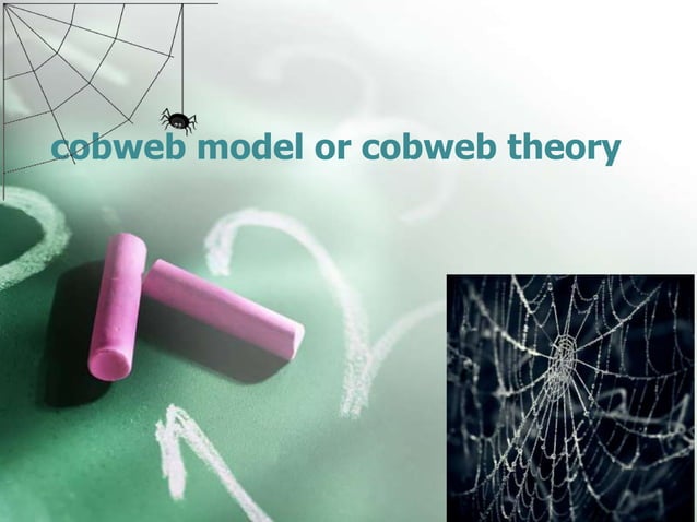 cobweb theory in Agriculture Economics | PPTX | Agriculture | Industries