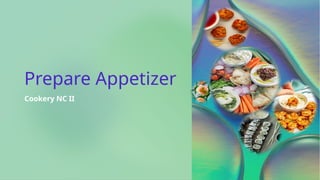 COC 3 - Cookery NC II- Prepare Appetizers.pptx