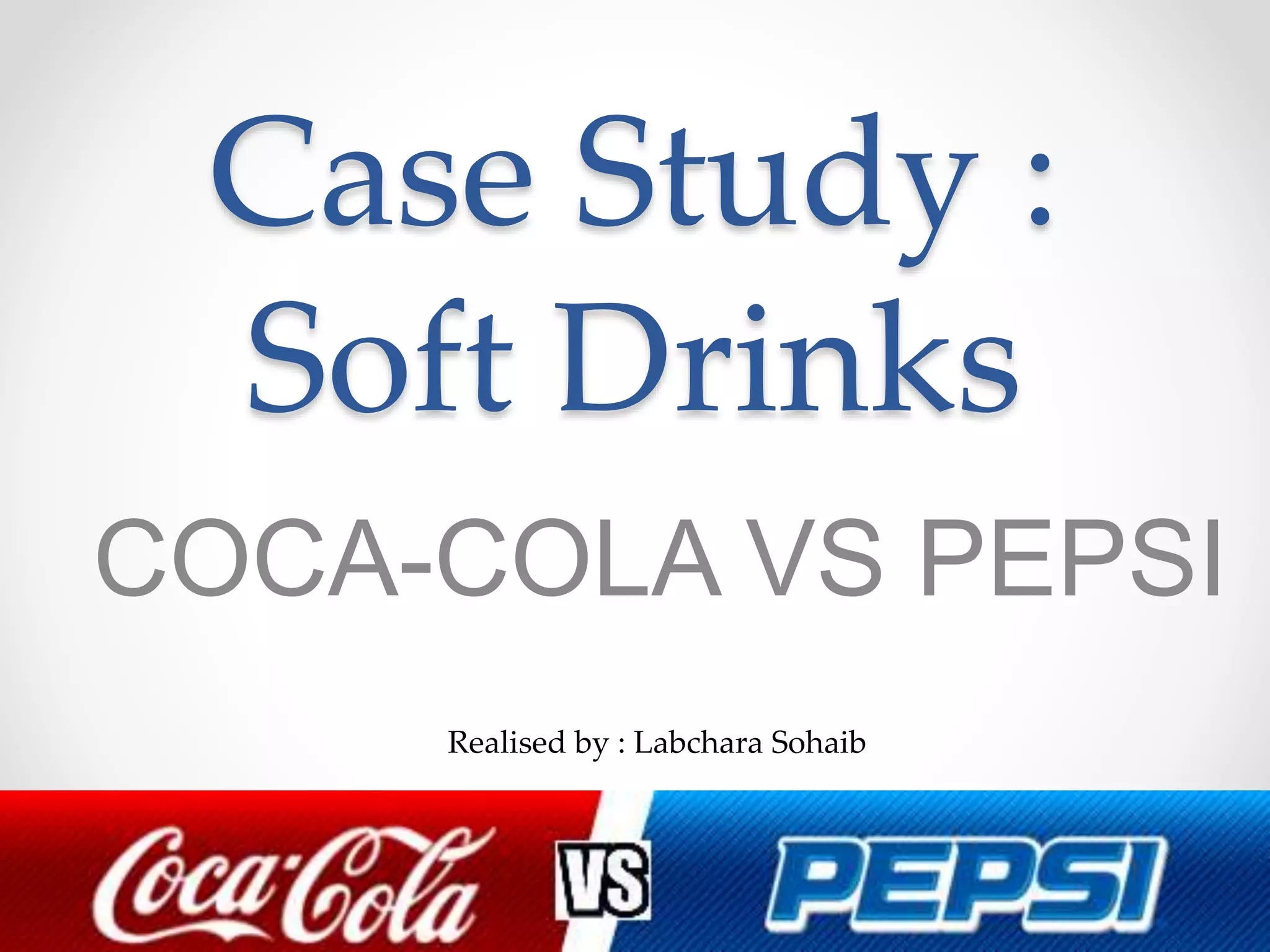 Coca cola-vs-pepsi | PPTX | Marketing and Advertising | Business
