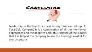 Leadership style of Coca Cola Company | PPTX