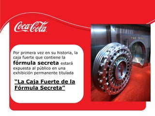 Coca-Cola traslada su fórmula secreta al museo "The World of Coca-Cola ...