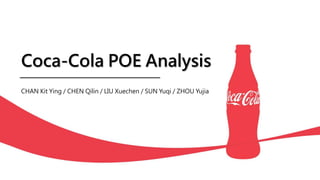Group Discussion: A Case Study of Coca-Cola based on POE Framework | PPTX