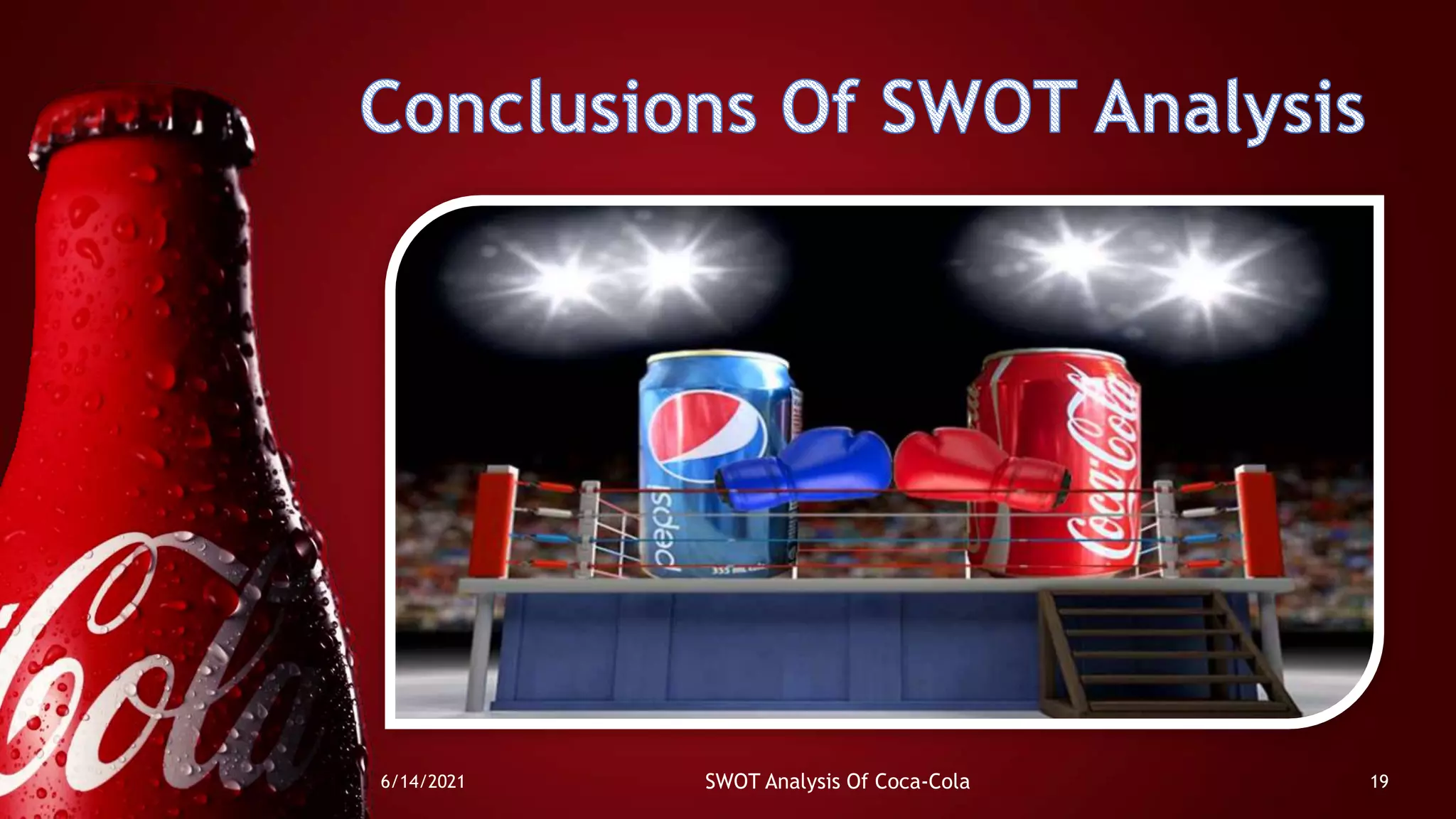 Coca Cola Vs Pepsi SWOT Analysis & Porters Model Of Coca Cola | PPTX