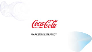 COCA COLA marketing strategy and understanding coca cola | PPTX