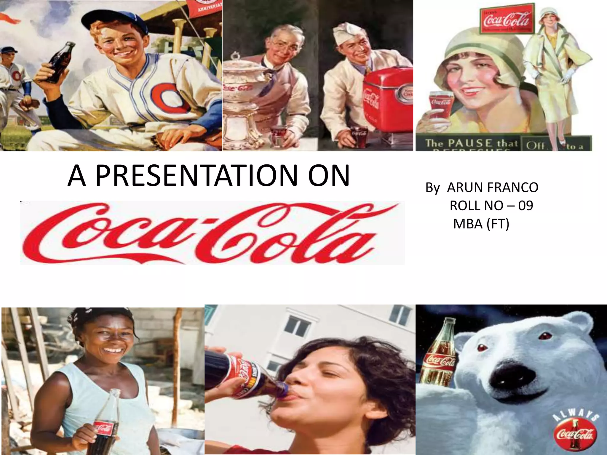 Coca cola company profile by arun franco | PPTX