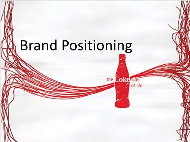 Coca Cola Brand Positioning and Differentiation | PPT | Free download