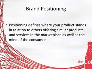 Coca Cola Brand Positioning and Differentiation | PPTX