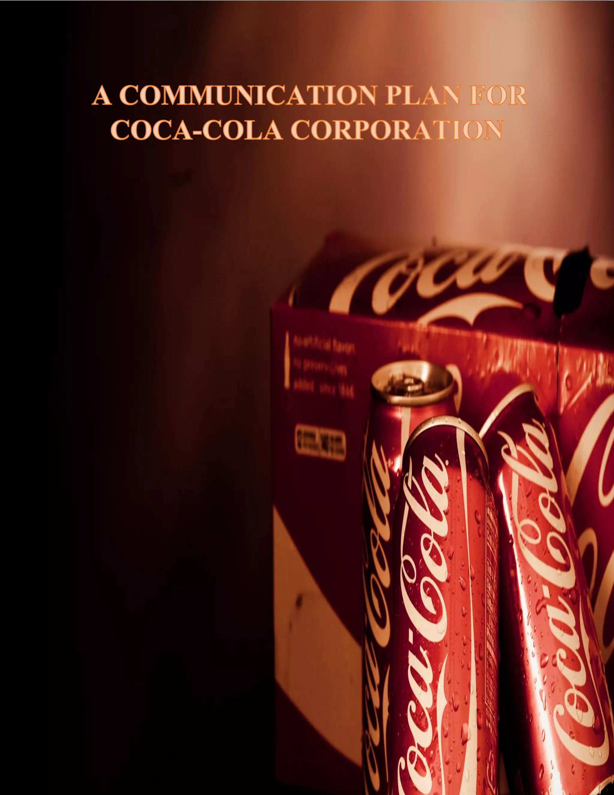 COCA COLA GROUP - A COMMUNICATION PLAN FOR COCA-COLA CORPORATION.pdf