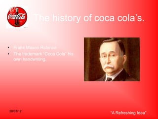 Unit 1 Research: Coca Cola brand history | PPTX