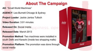 Coca Cola Marketing Campaign - Open Happiness Campaign - Small World ...