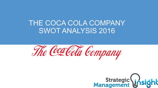 Coca cola swot analysis 2017 | PPT