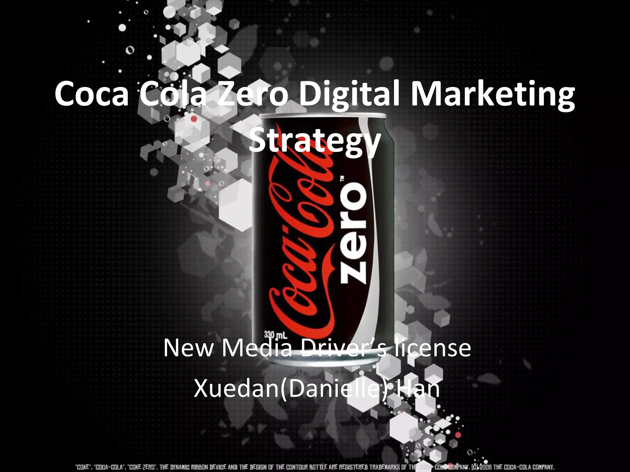 Coca cola zero digital marketing strategy | PPT