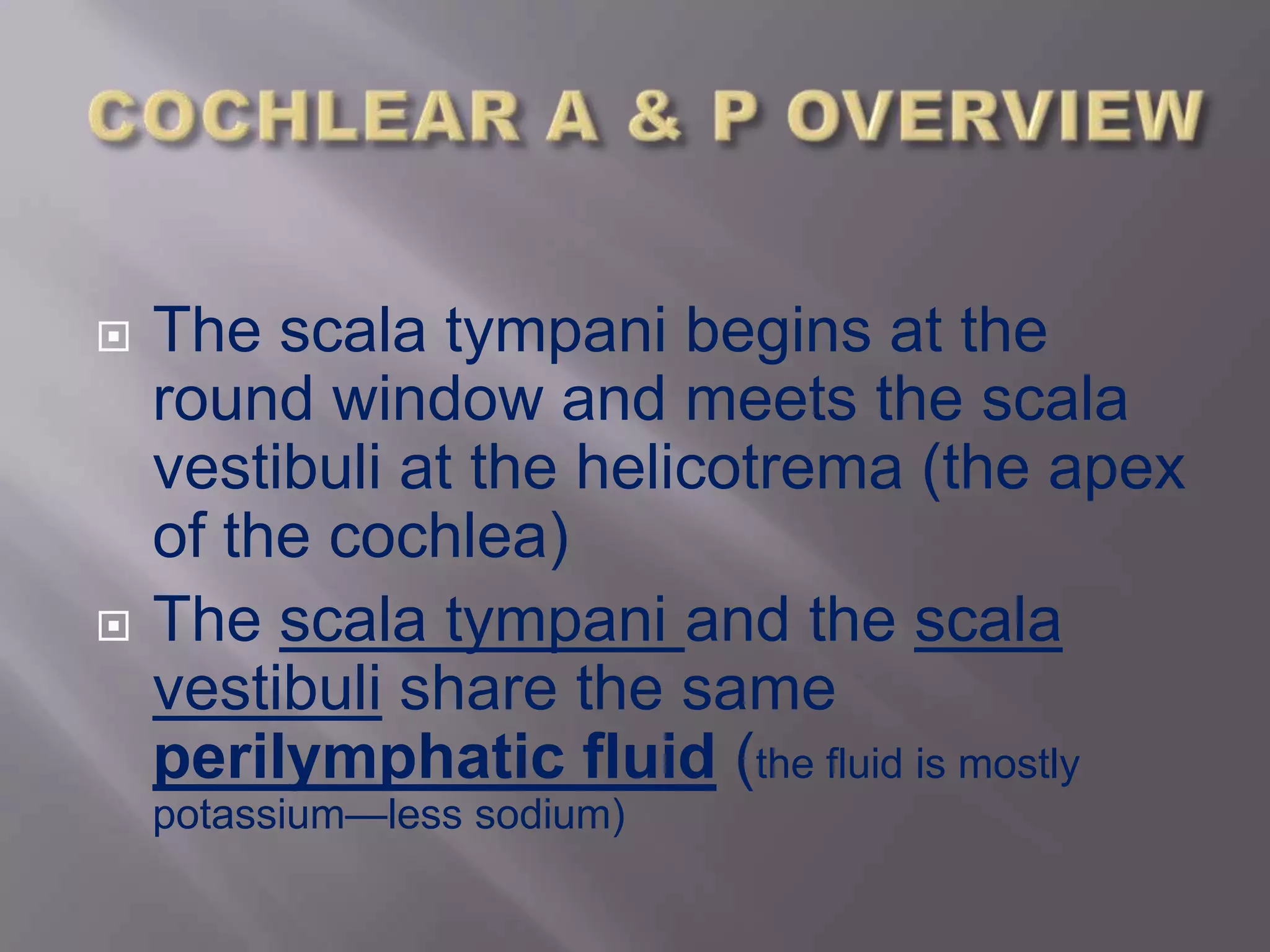 Cochlear anatomy & physiology overview | PPTX