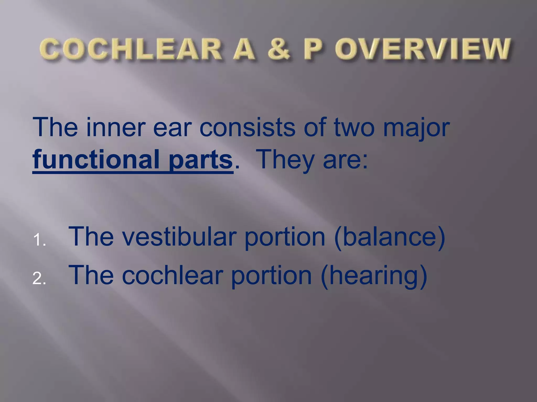 Cochlear anatomy & physiology overview | PPTX