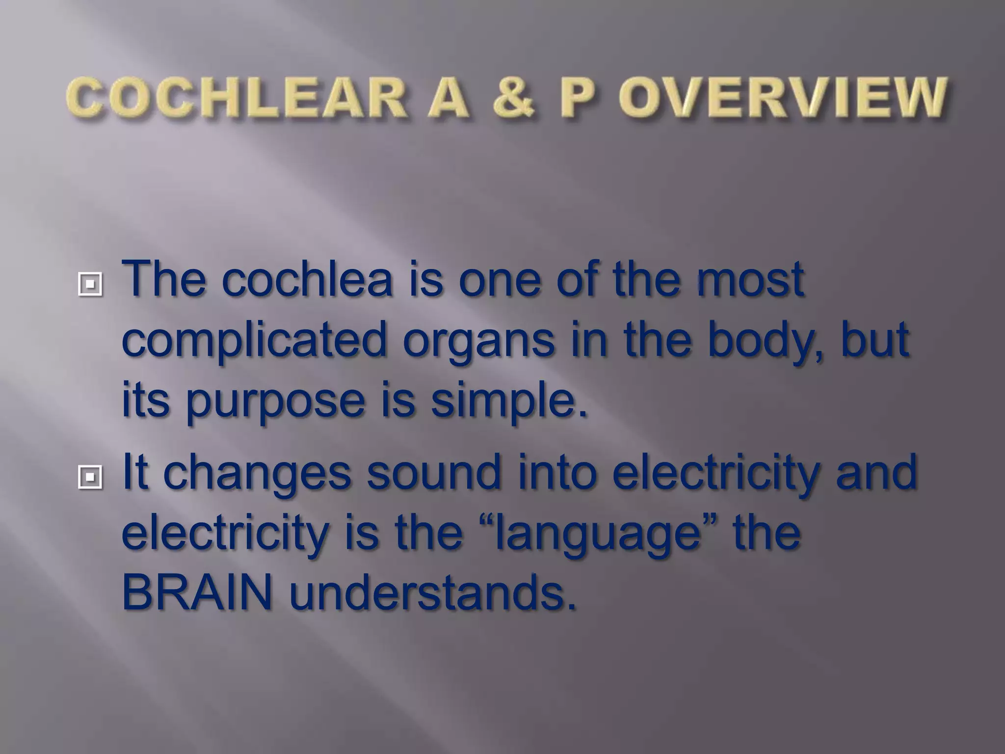 Cochlear anatomy & physiology overview | PPTX