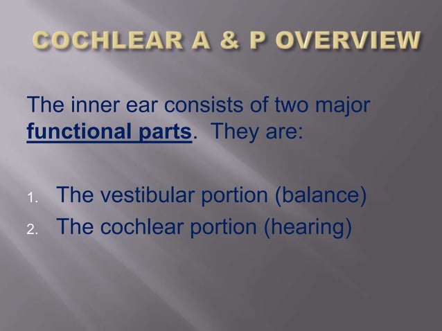 Cochlear anatomy & physiology overview | PPTX