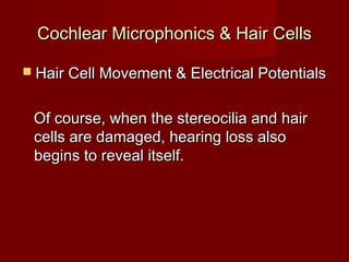 HIS 120 Cochlear Microphonics and Hair Cells | PPT