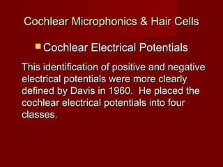 HIS 120 Cochlear Microphonics and Hair Cells | PPT