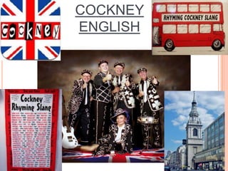 Cockney english sin terminar | PPTX
