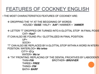 Cockney english sin terminar | PPTX