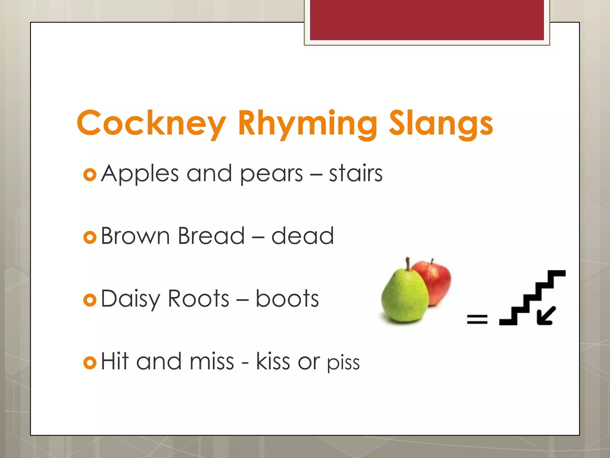 Cockney rhyming slang & english james levinh | PPTX