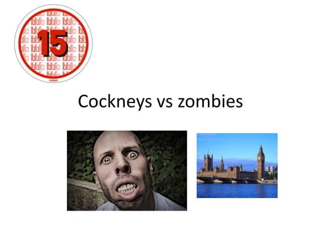 Cockneys vs zombies | PPTX