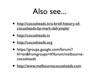 A Brief History of Melbourne Cocoaheads - May 2013 | PPT