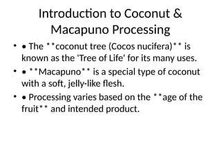 Macapuno Coconut processing from age of fruit to processing | PPT