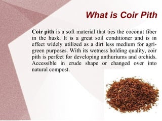 About Coco Peat & Coir Pith | ODP | Agriculture | Industries