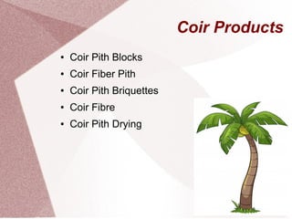 About Coco Peat & Coir Pith | ODP | Agriculture | Industries