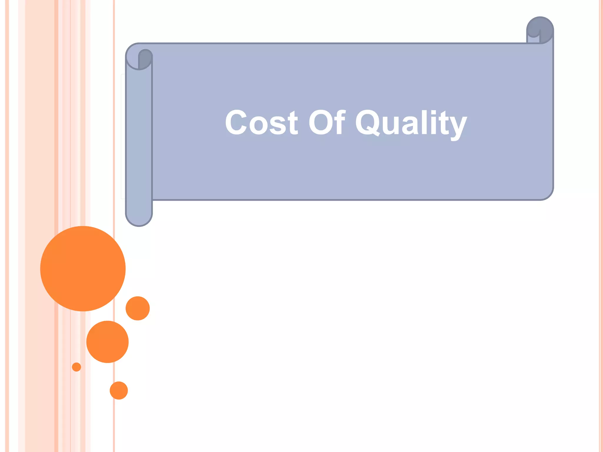 Cost of QUALITY [QM] | PPTX