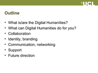 UCL Research Software Development and Digital Humanities | PPT