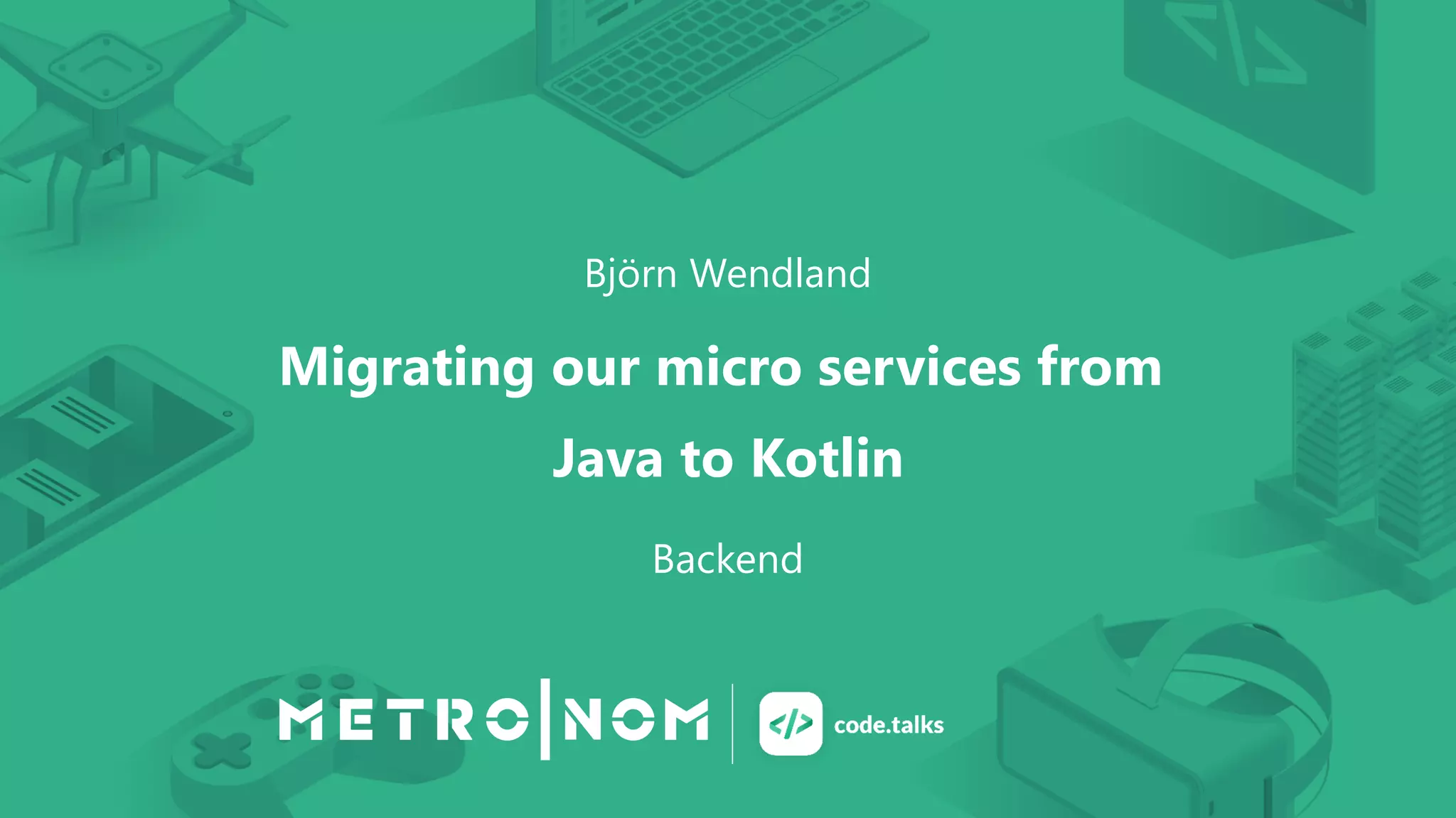 Migrating Our Micro Services From Java To Kotlin Code Talks 2018 Ppt